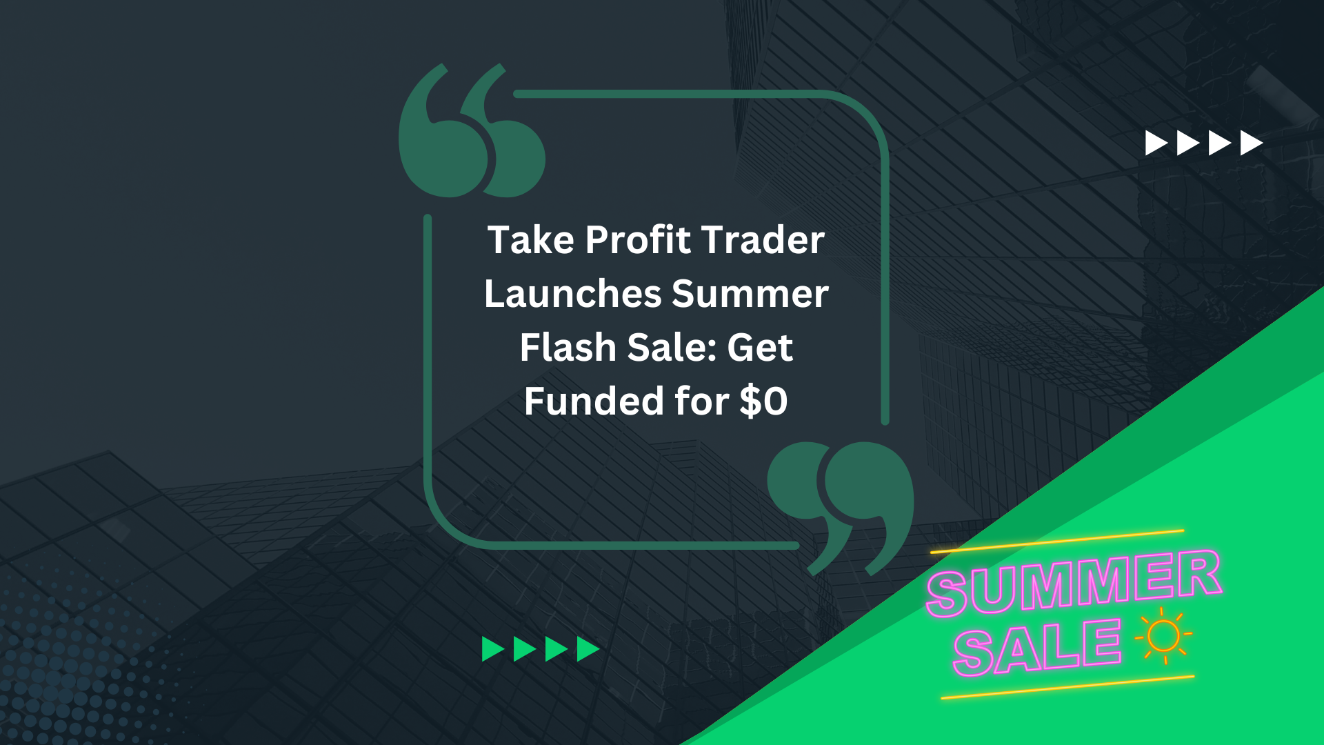 Take Profit Trader Launches Summer Flash Sale: Get Funded for $0 ...